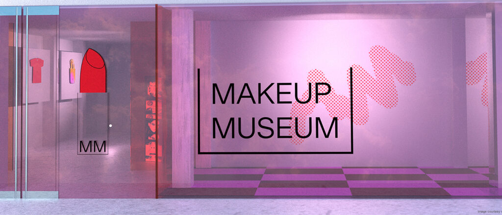 Makeup Museum to Debut May 2020 - Cosmetic Executive Women