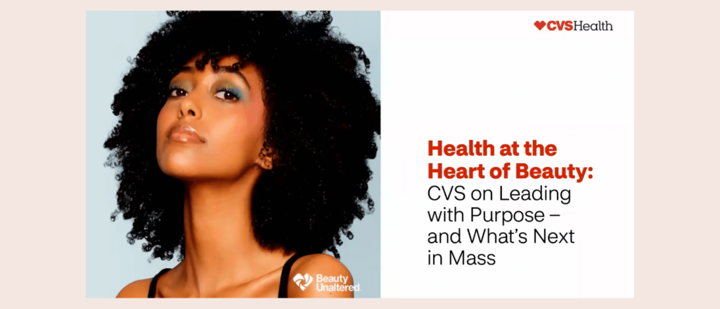 Health at the Heart of Beauty: CVS on Leading with Purpose – and What’s ...